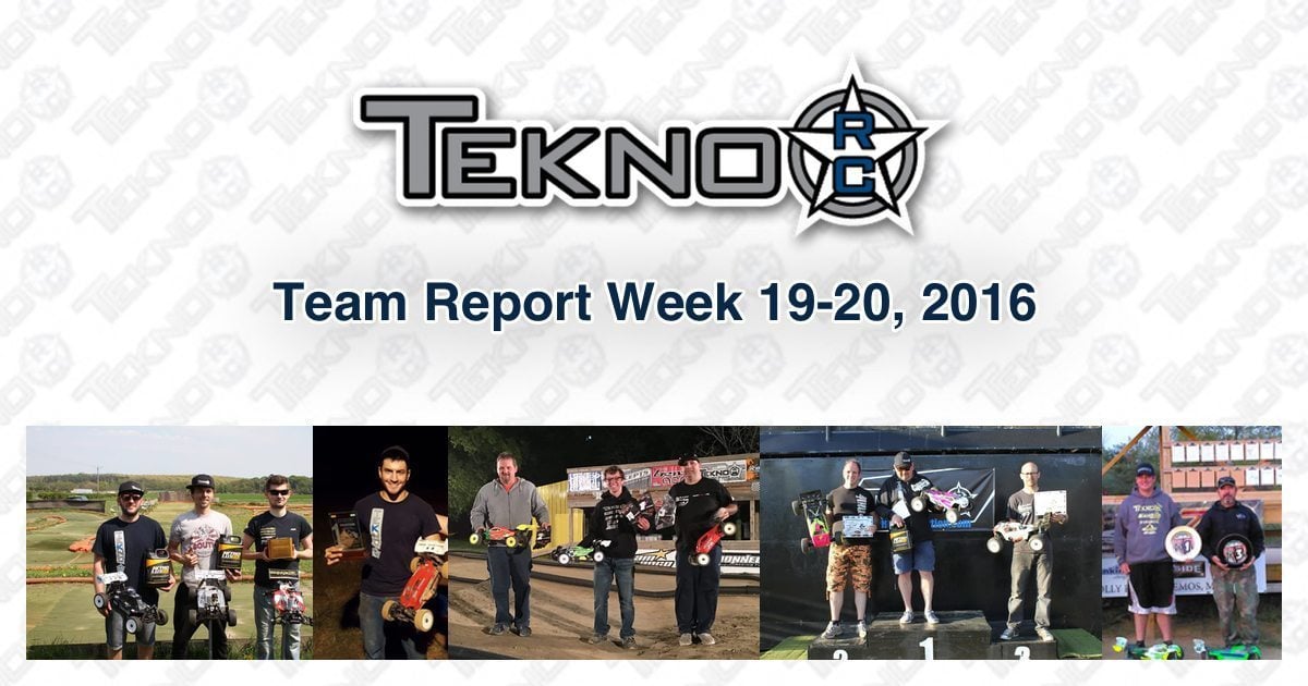 Tekno RC Team Report Week 19-20 2016 - Tekno RC, LLC. News